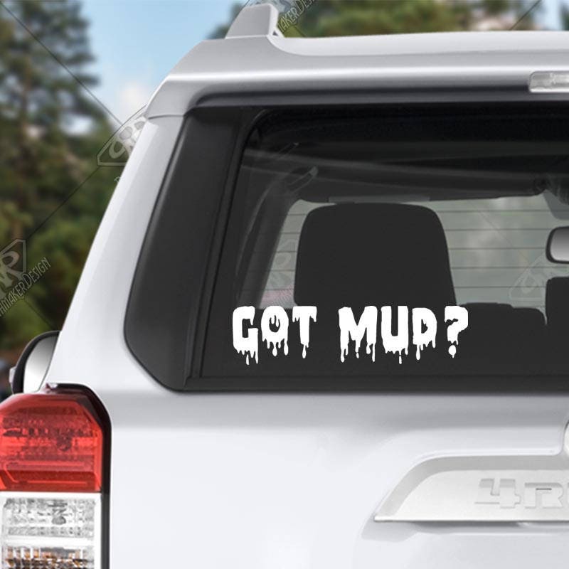 Got Mud Vinyl Decal Bumper Sticker | Etsy