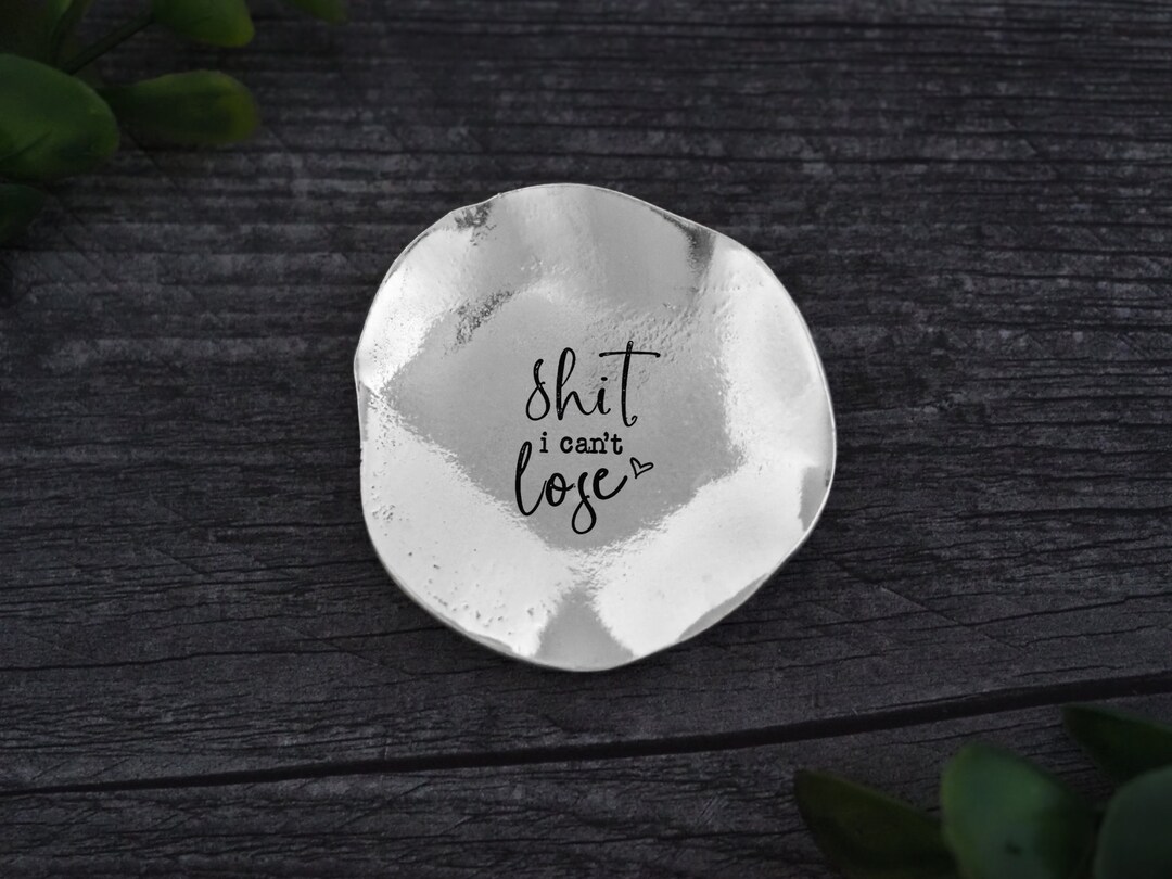 Pewter Ring Dish 'shit, I Can't Lose' Funny Jewelry Holder and ...