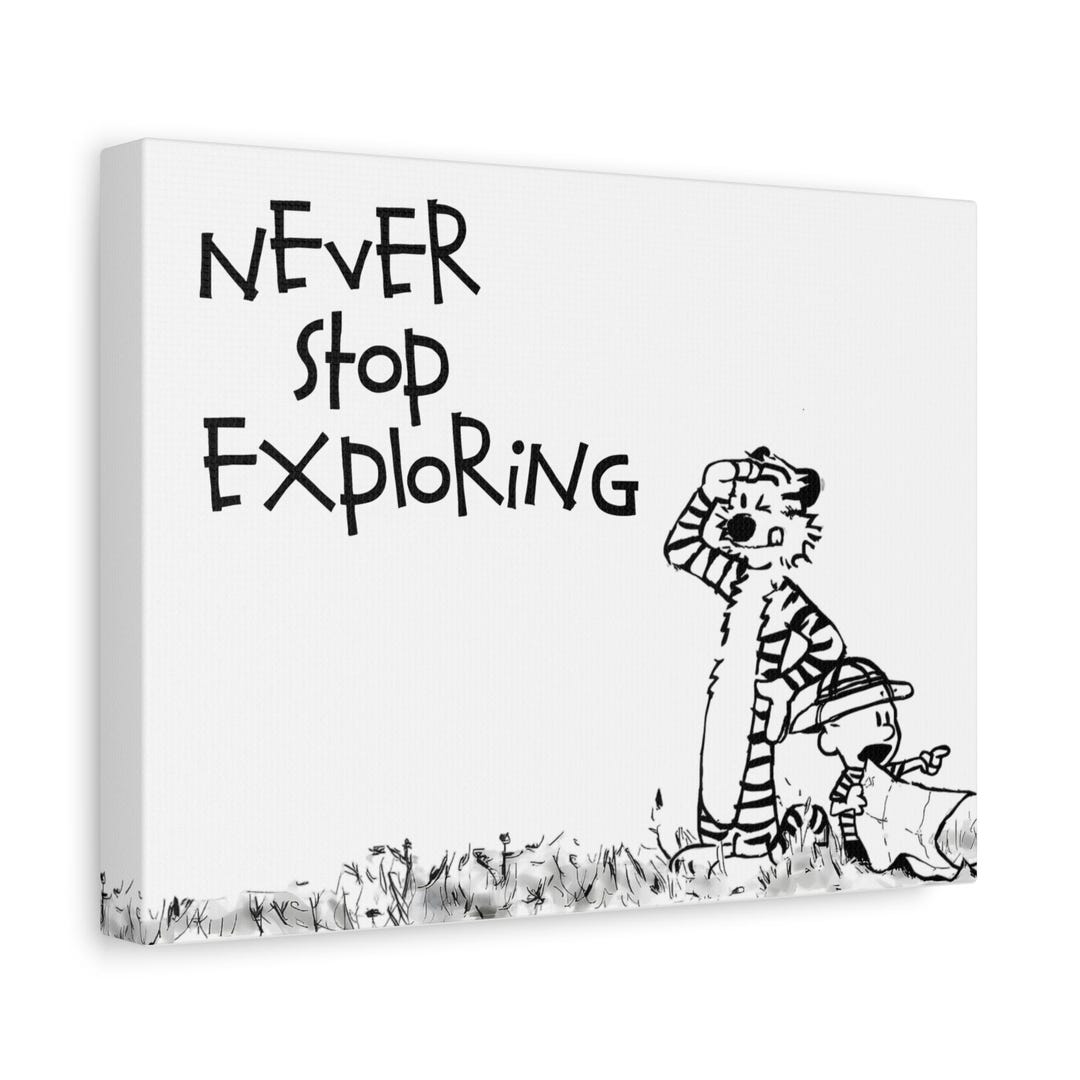 Calvin and Hobbes Canvas: Never Stop Exploring! (multiple Sizes) - Etsy