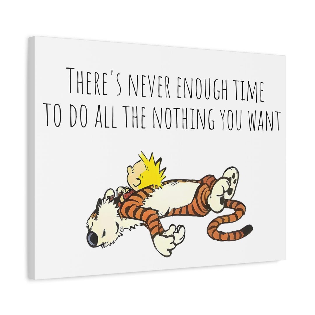 Calvin and Hobbes Canvas: Never Enough Time (multiple Sizes) - Etsy