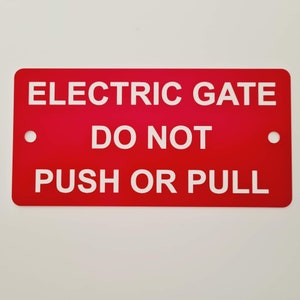 Electric Gate Do Not Push or Pull Sign Plaque - Etsy