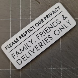 Please Respect Our Privacy Family Friends and Deliveries Only Sign ...