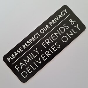 Please Respect Our Privacy Family Friends and Deliveries Only Sign ...