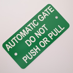 Automatic Gate Do Not Push or Pull Sign Plaque - Etsy