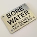 Bore Water Not Suitable for Drinking Sign Plaque - Etsy