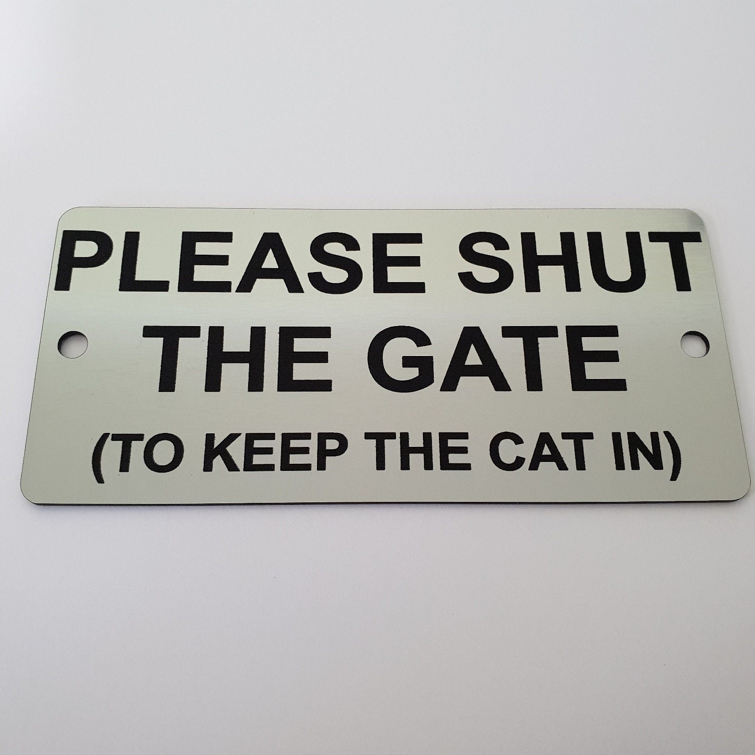 Please Shut the Gate (to Keep Cat In) Sign Plaque - 15cm X 7cm / 5.9" X ...