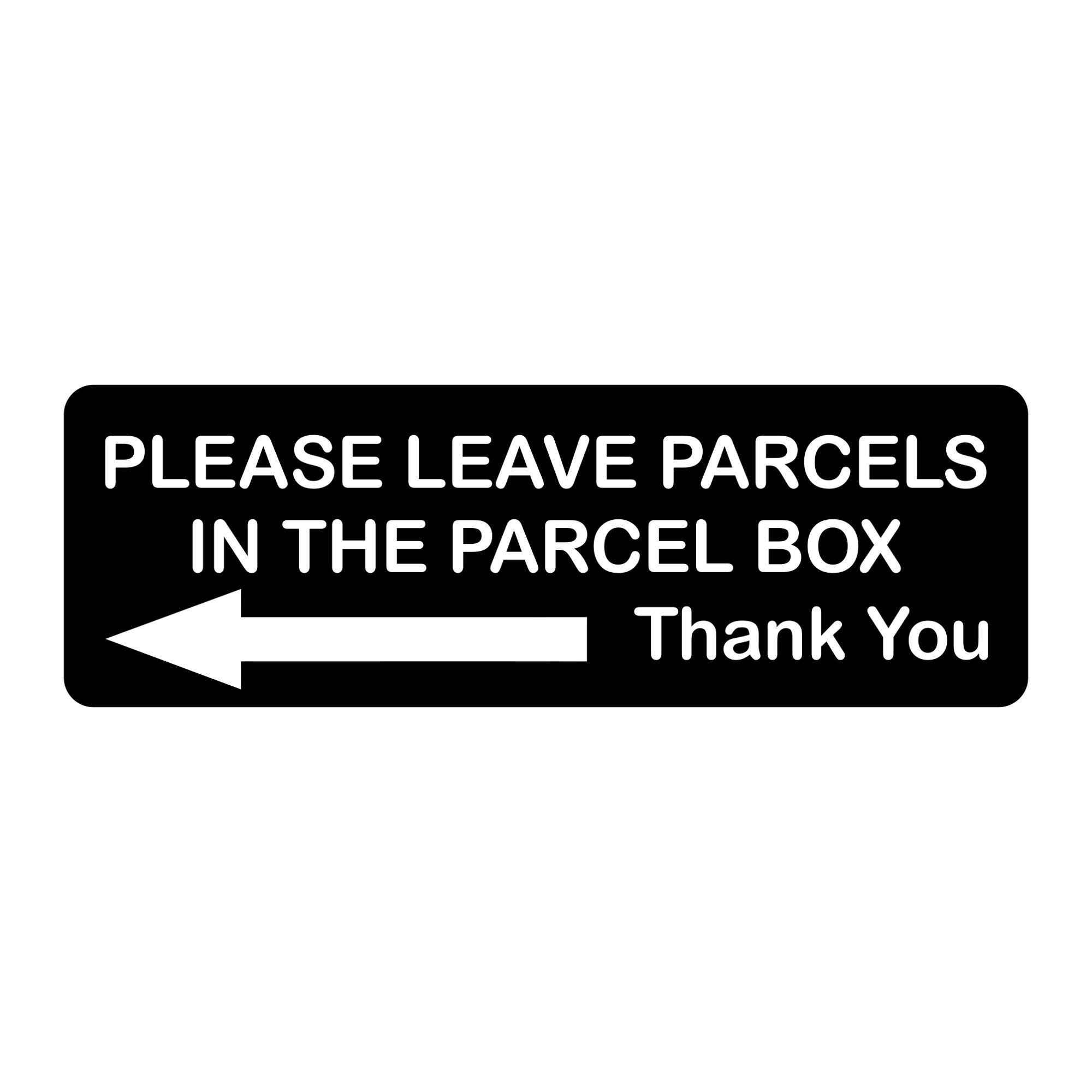Please Leave Parcels in the Parcel Box With a Left Arrow Sign Plaque ...