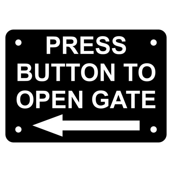 Press Button to Open Gate With Left Arrow Sign Plaque | Etsy