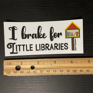 I Brake for Little Libraries Bumper Sticker, Little Free Library, Free ...