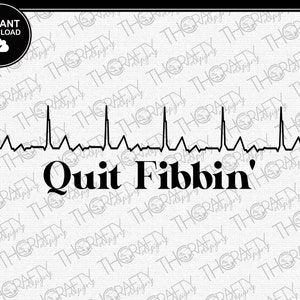 Quit Fibbin' SVG Nursing SVG Superhero EKG Heart Leads Instant Download ...