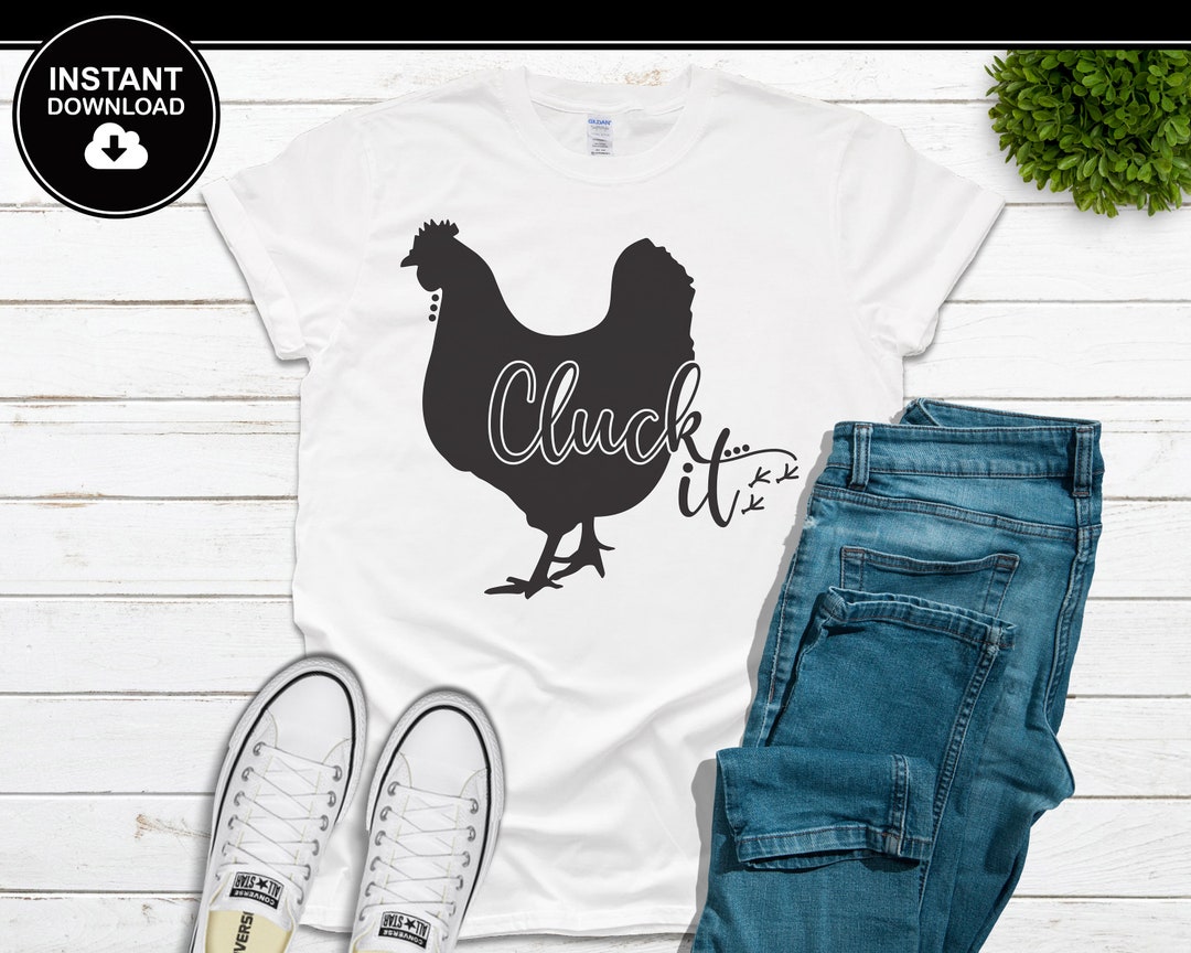 Cluck It SVG | Chicken SVG | Roster | Egg Farmer | Chick | SVG ...