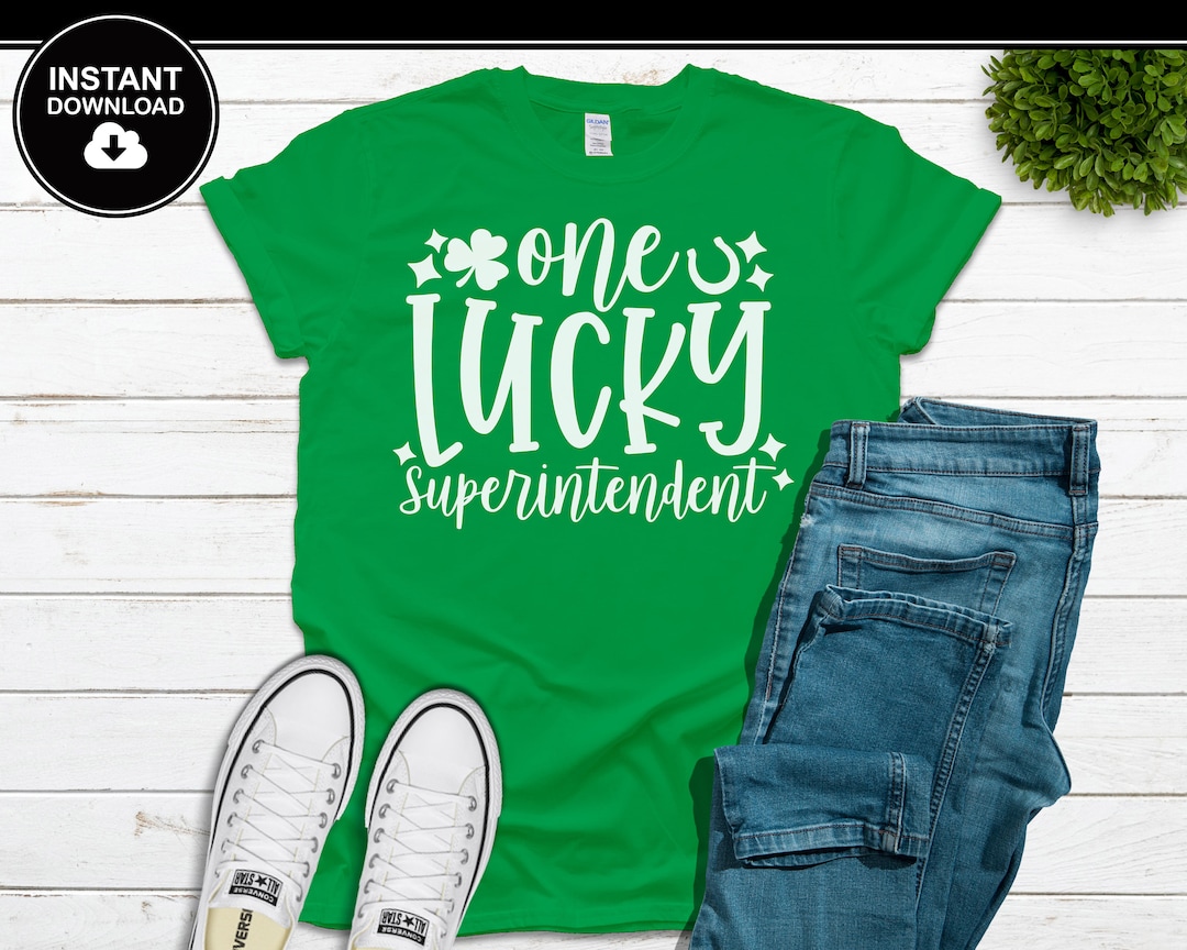 One Lucky Superintendent SVG | School SVG | St. Patricks Day | Lucky ...