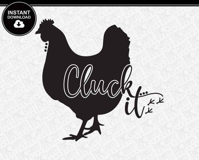Cluck It SVG Chicken SVG Roster Egg Farmer Chick SVG - Etsy