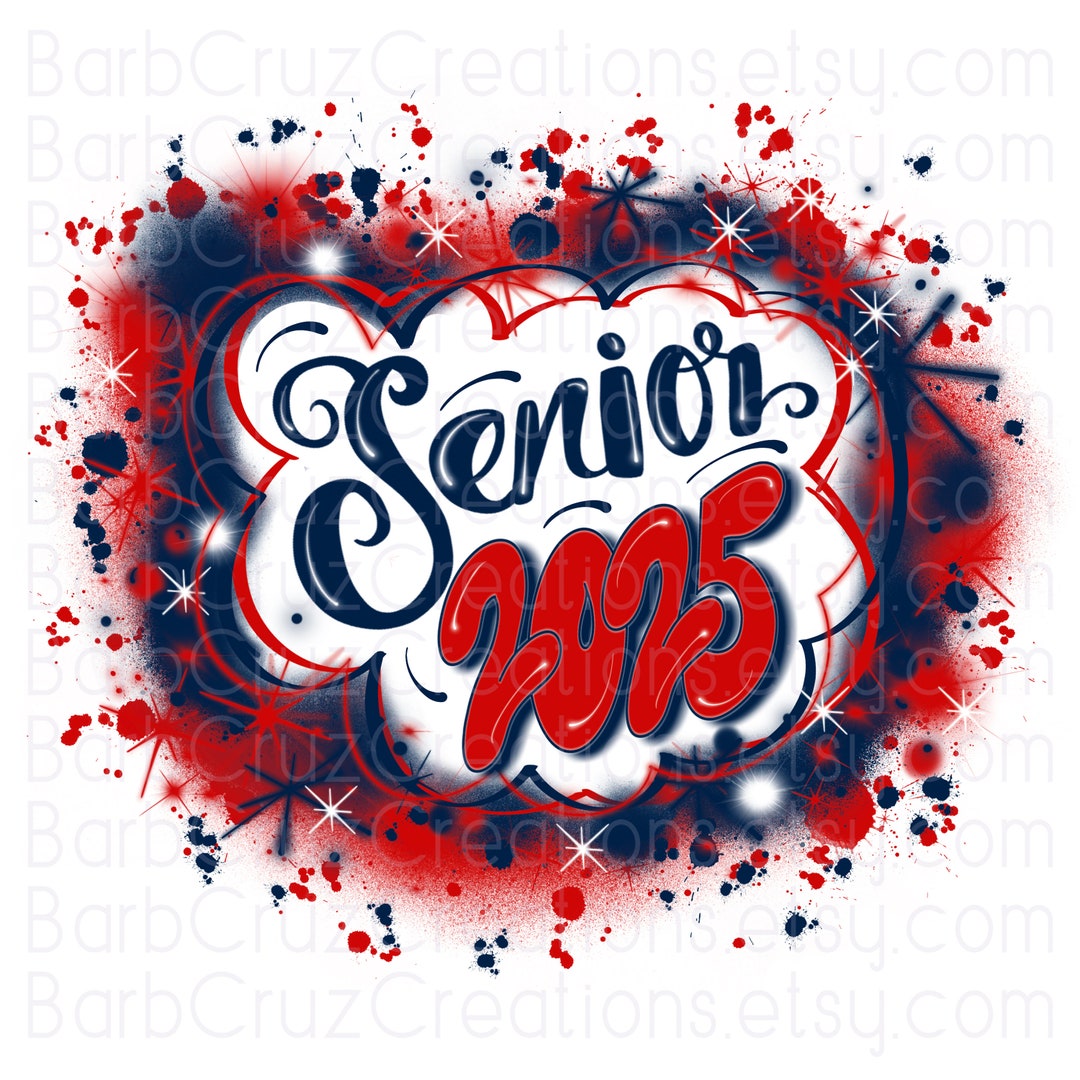 Senior 2025, 2024, High School, Class Of, Graduate, Airbrush ...