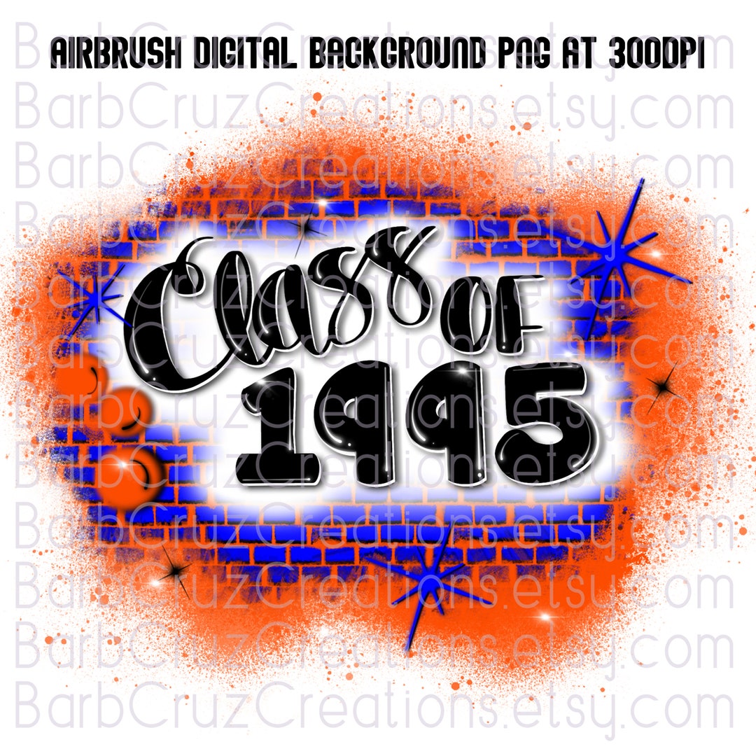 Class of 1995, Airbrush, Sublimation Design, Digital Download, Brick ...