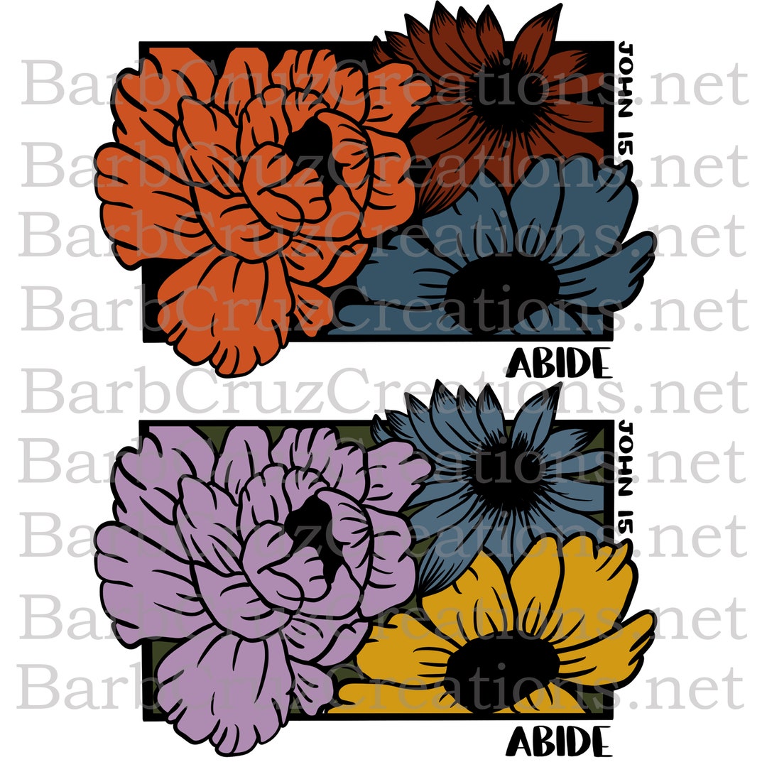 Abide, Flowers Png 300dpi DTF, Cricut, Silhouette, Sublimation Abide in Jesus, Fall T-shirt ...