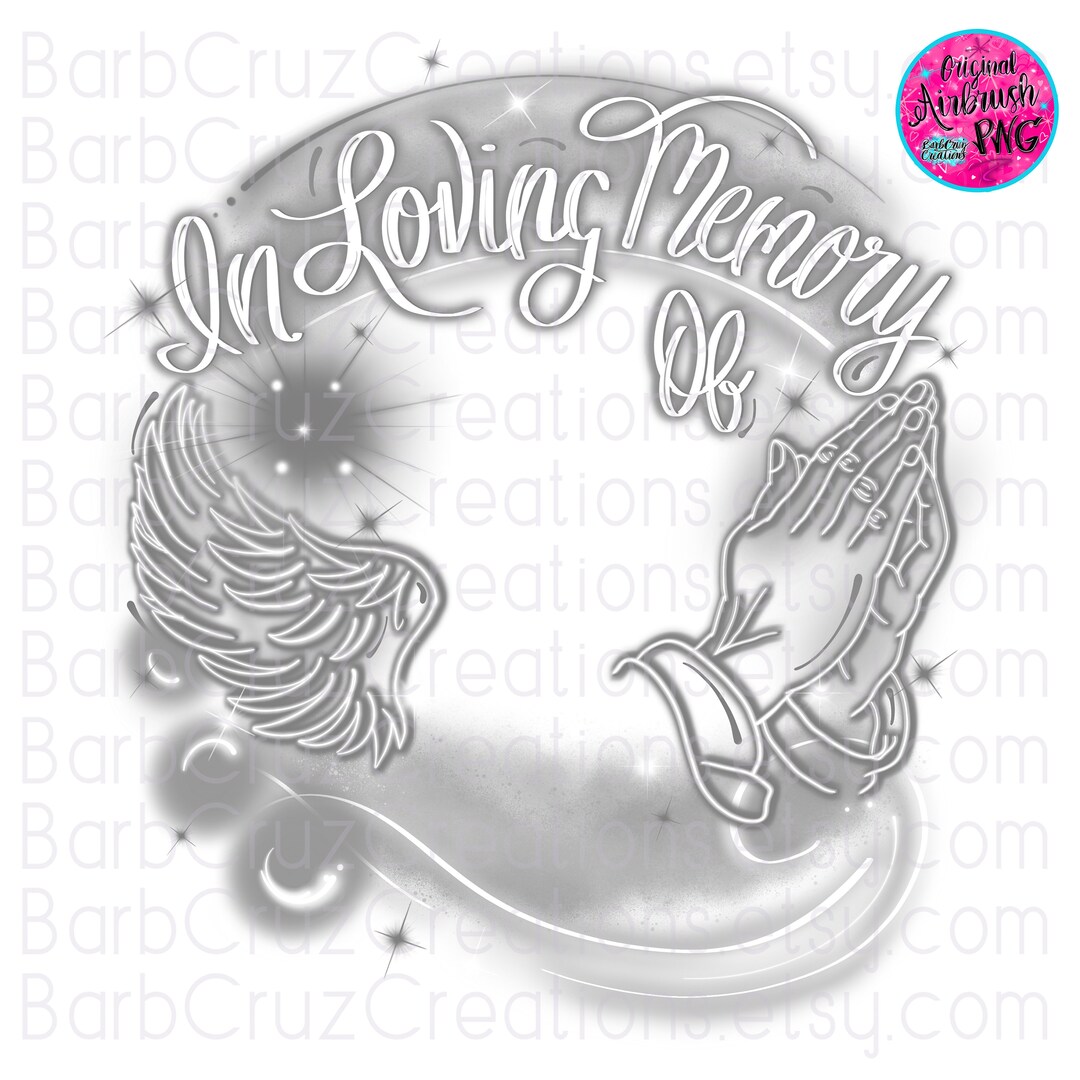 In Loving Memory Of, Airbrush Png, White & Gray, DTF, DTG Designs ...