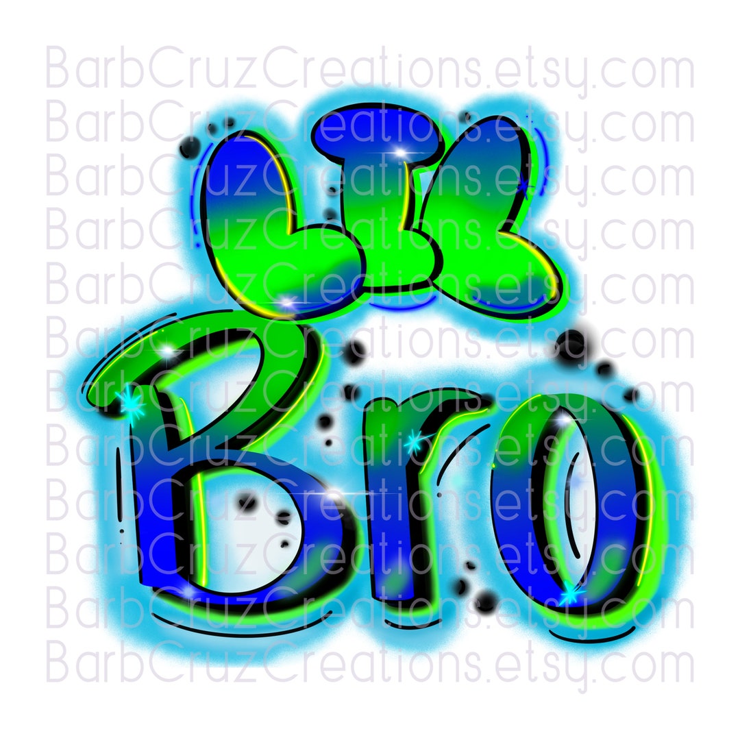 Airbrush Lil Bro, Airbrush Png, Airbrush Digital Png, Png, Sublimation ...