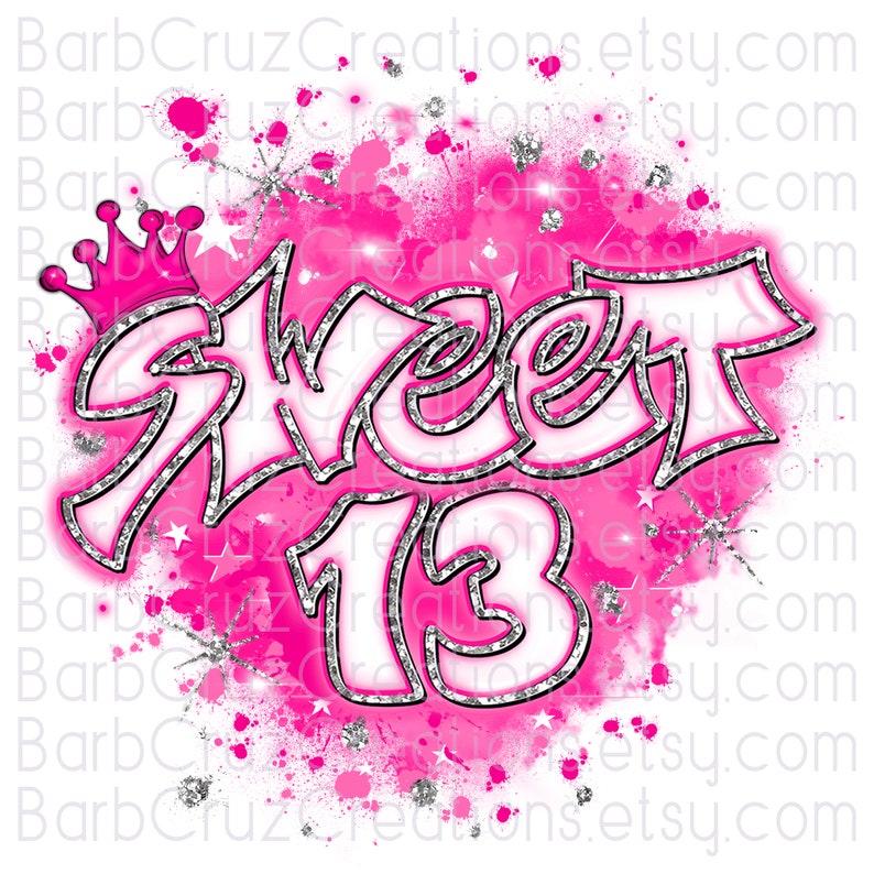 Sweet 13th Birthday Airbrush Png / Party for Thirteen Bday ...