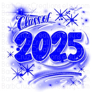 Class of 2025 Blue & White Airbrush PNG / Senior Digital Image ...