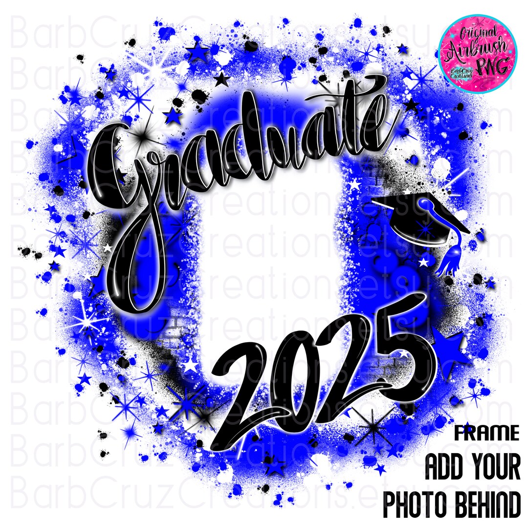 Graduate 2025 Blue Black Brick Wall Frame Png, Spray Paint Sublimation ...