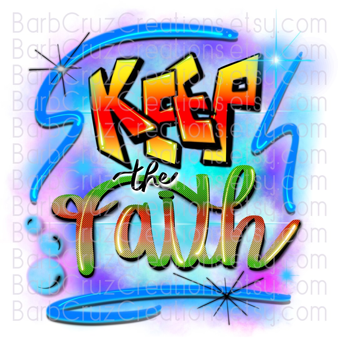 Airbrush Backgrounds, Keep the Faith, Background, Png, Clipart, Keep ...