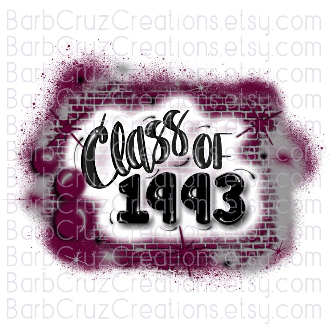 Class of 1993, Airbrush Png, Sublimation, Brick Wall, Graffiti Png ...