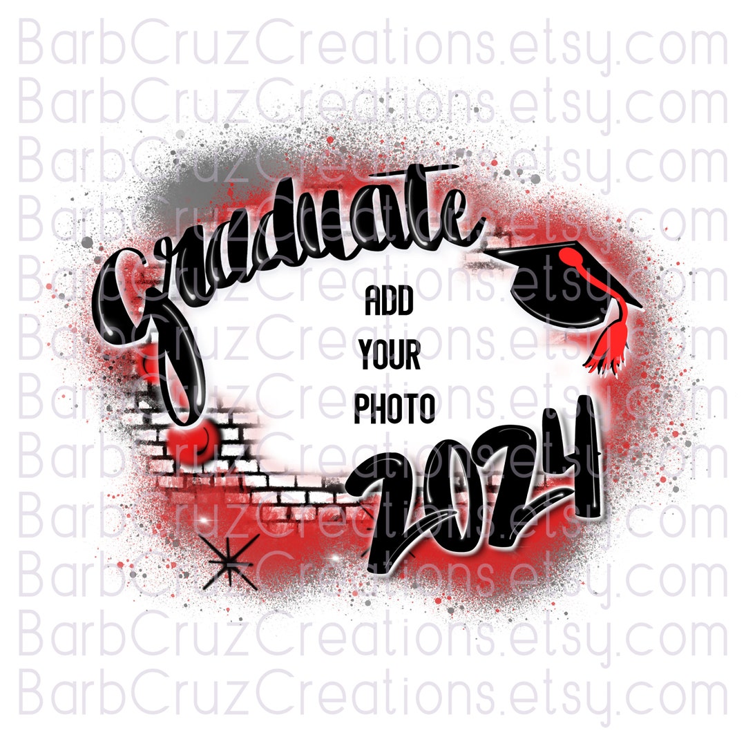 Airbrush Graduate 2024 Brick Wall, Add Your Photo, Class of 2024, PNG ...