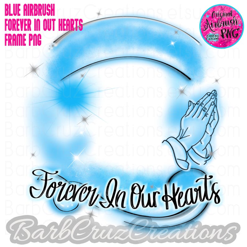 In Loving Memory Of, Airbrush Png, Blue, RIP, Forever in Our Hearts ...