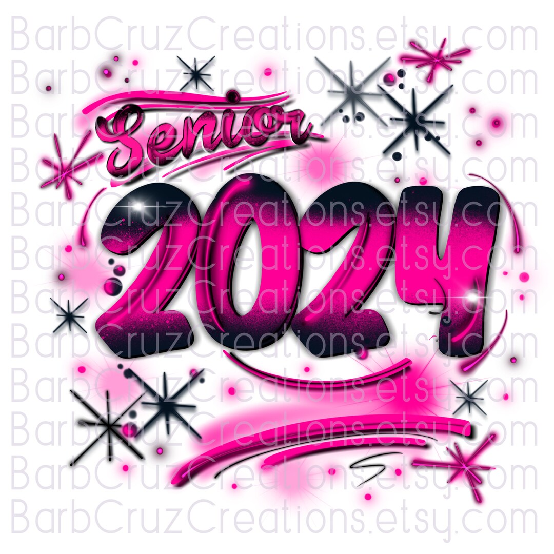 Airbrush Senior 2024, Sublimation Design, Graffiti Art, Png, Heat ...