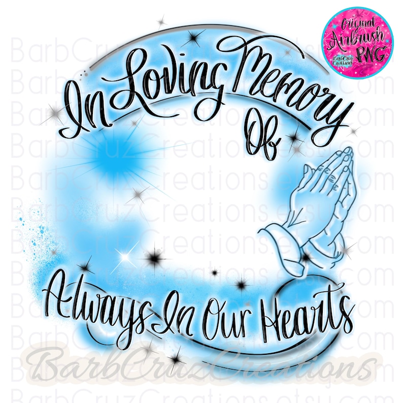 In Loving Memory Of, Airbrush Png, White, Blue, RIP, DTG Designs ...