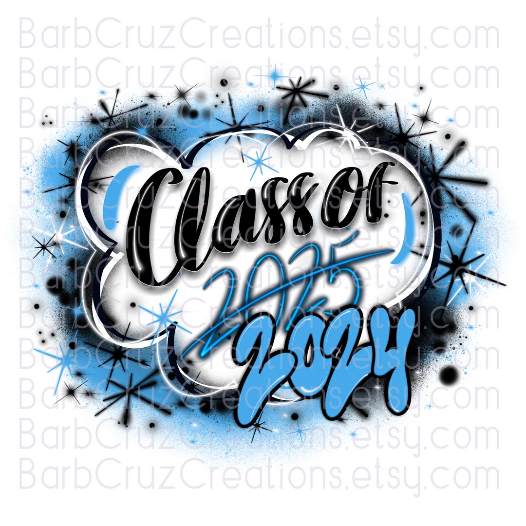 Class of 2024 / 2025 / Early Graduate / High School / Senior 2024 ...