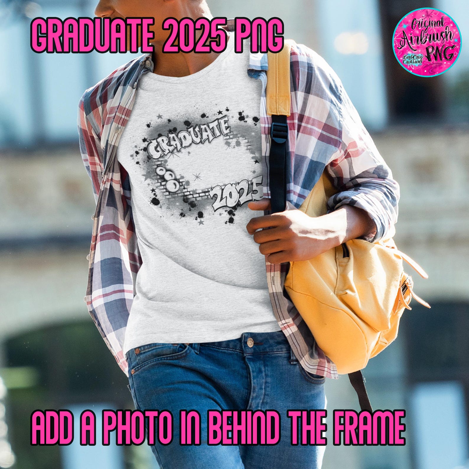 Grad, Graduate, Senior, 2025, Add a Photo, Class Of, PNG, Airbrush ...