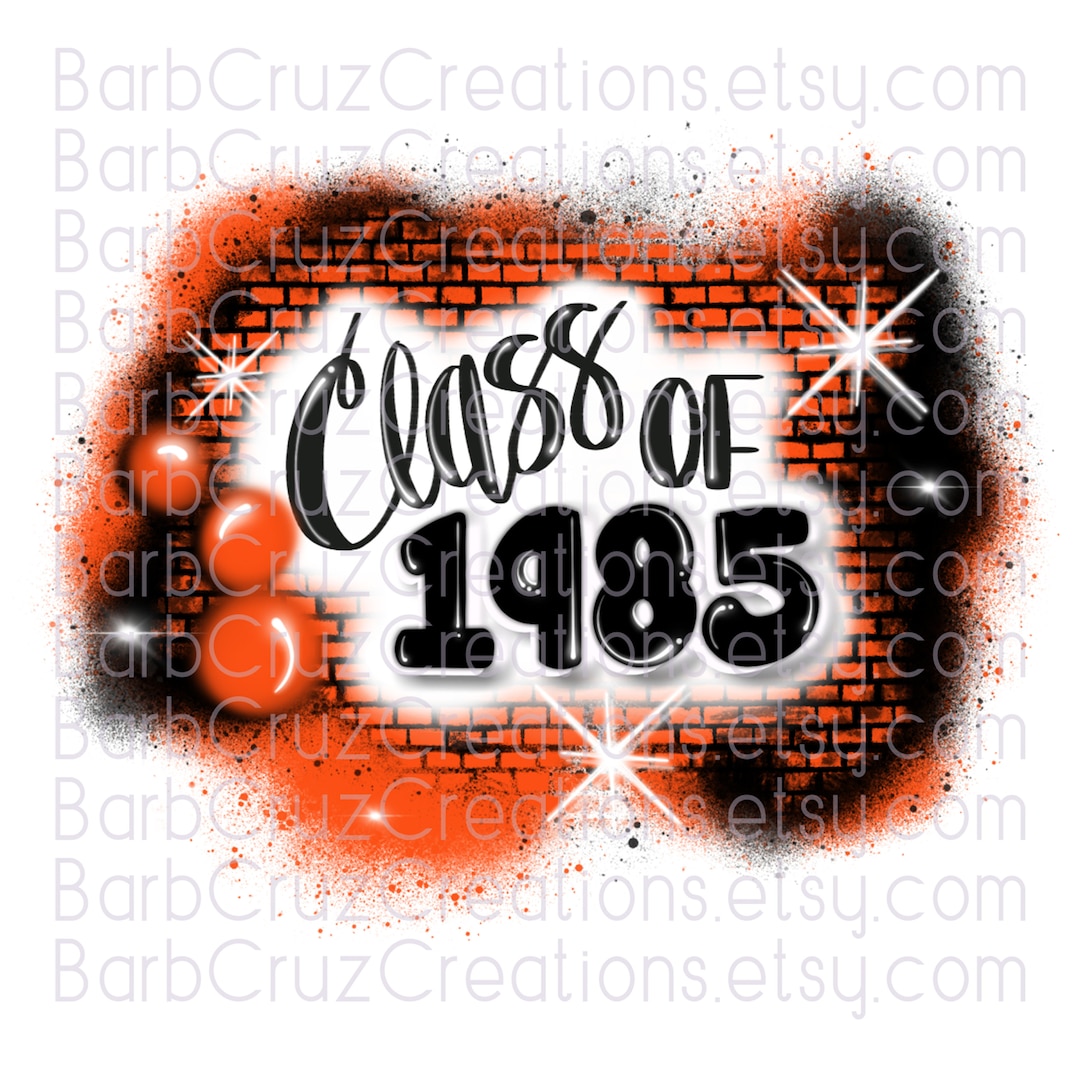 Class of 1985, Airbrush, Sublimation Design, Digital Download, Brick ...