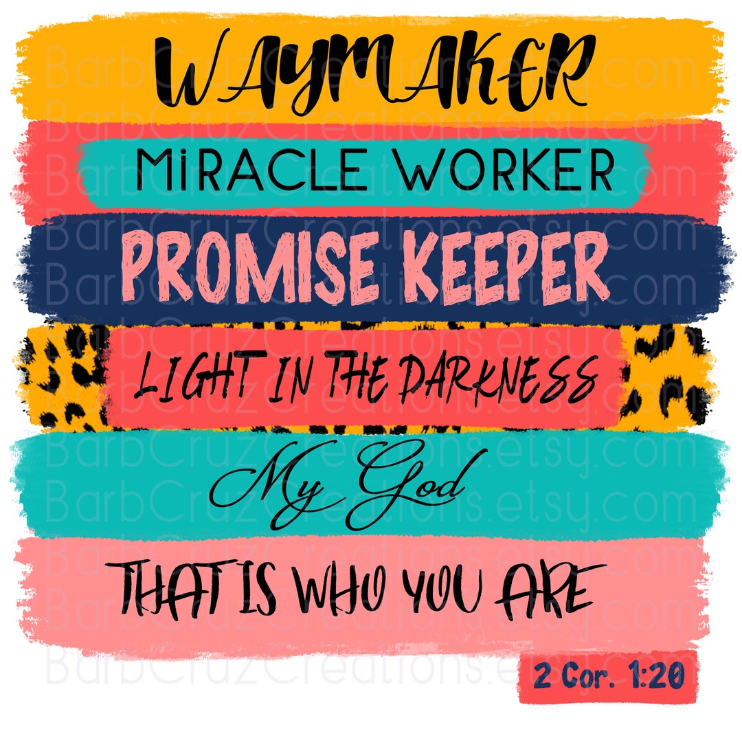 Waymaker, Way Maker, Miracle Worker, Promise Keeper, Light in the ...