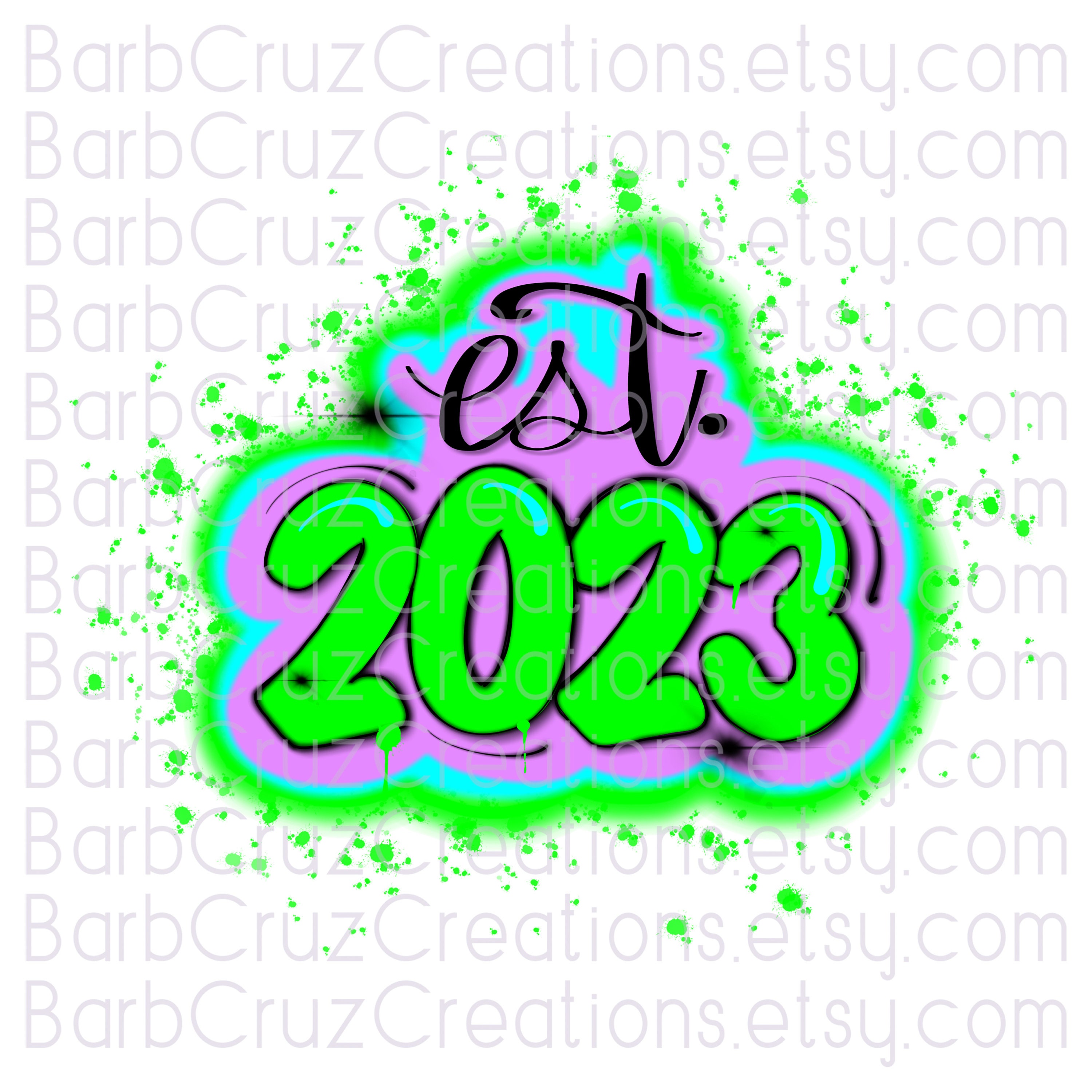 est 2023, Splatter paint designs, Airbrush, Sublimation Design, png ... est 2023, Splatter paint designs, Airbrush, Sublimation Design, png ...