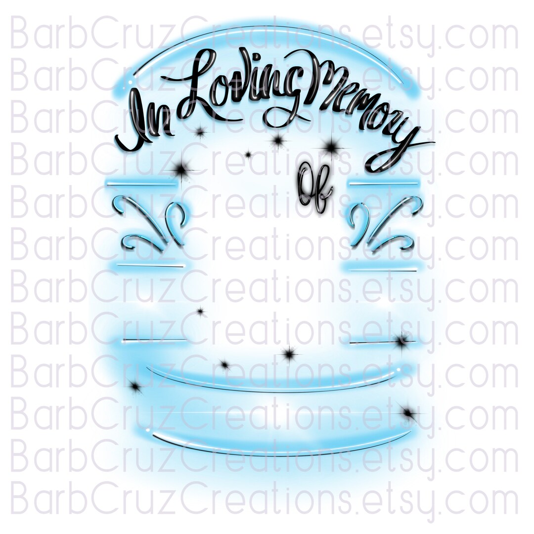 In Loving Memory Of, RIP, Airbrush Png, Sublimation Designs, Digital ...