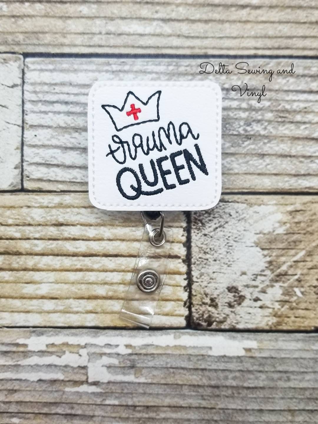 Trauma Queen Id Badge Reel, Trauma Badge Reel, ICU Badge Reel, Trauma ...