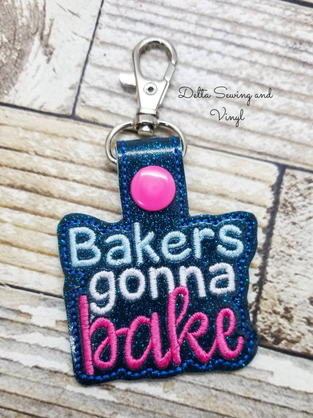 Bakers Gonna Bake Keychain, Bakers Gonna Bake Snap Tab, Bakers Gonna ...