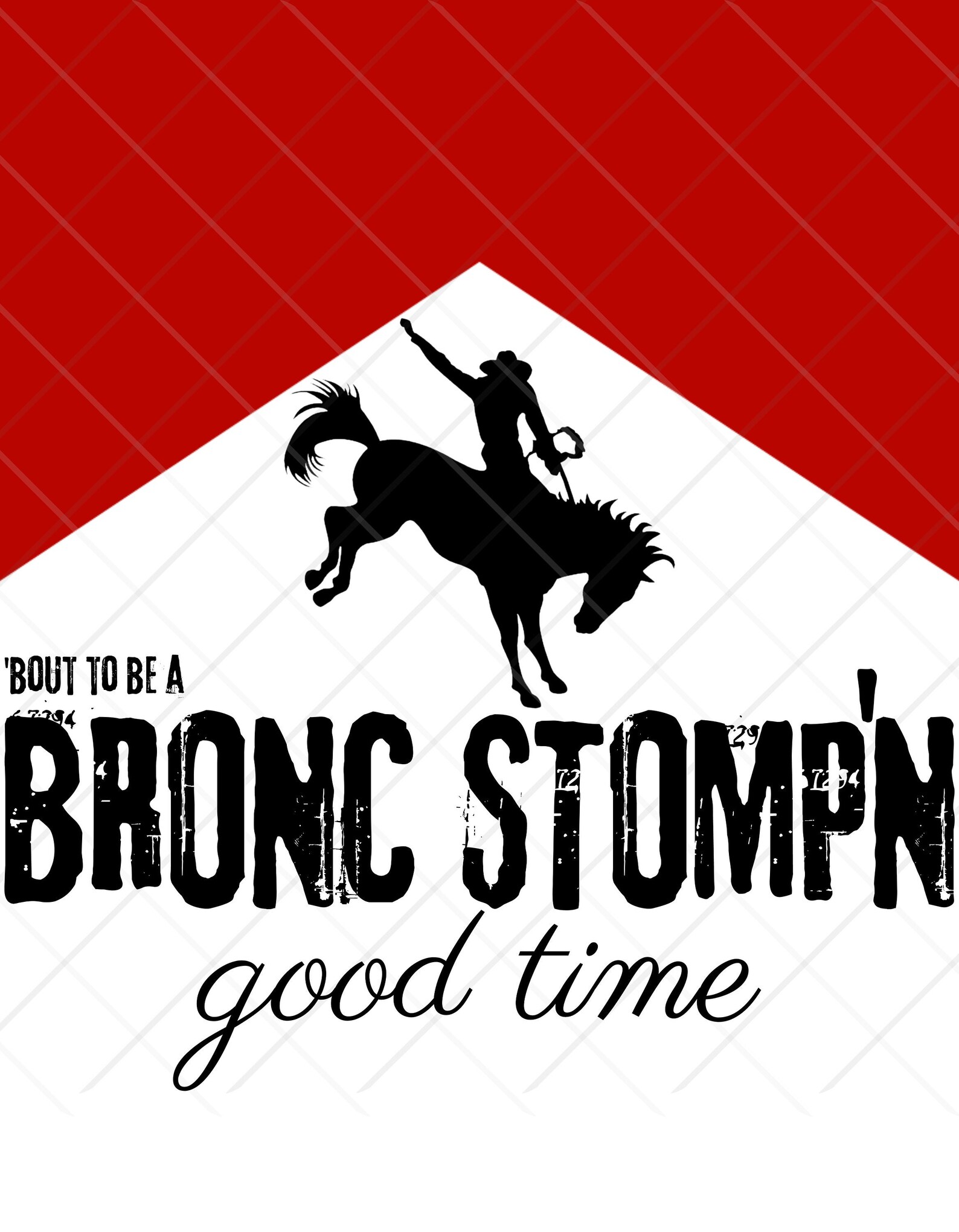 Bronc Stompn Good Time -PNG & SVG- Sublimation, Western Sublimations ...