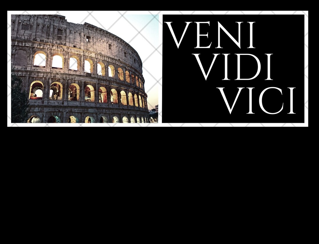 Veni Vidi Vici PNG & Svg-download Only Sublimation, Design Downloads ...