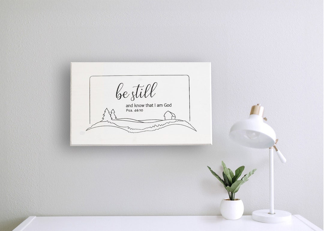 Be Still Scripture Sign | Bible Psalm 46:10 Wall Display | Farmhouse ...