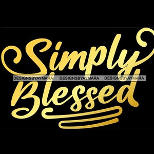 Simply Blessed Gold Fonts Black Fonts Commercial Use Motivational ...