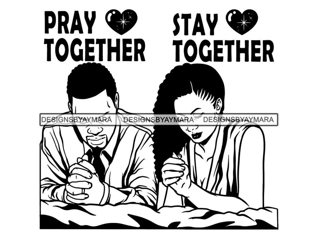 Black Couple Praying God Lord Prayers Pray Respect True Love Happiness ...