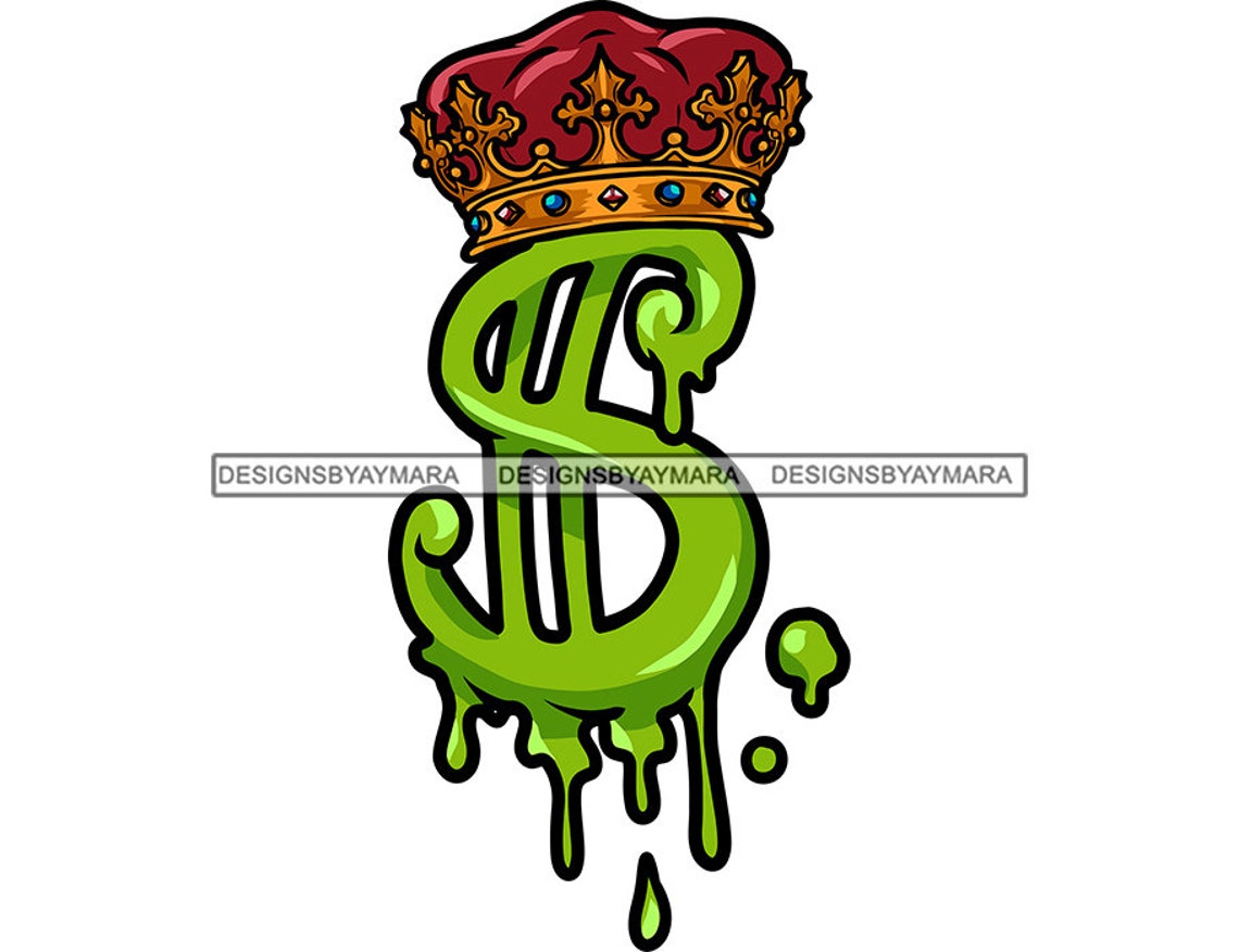 King Money Sign Dripping Queen Cartoon Character Crown Royal Power ...