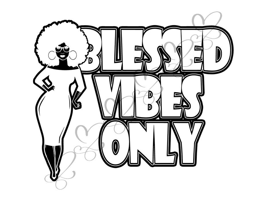 Afro Woman Blessed Vibes Only Life Quotes African American | Etsy