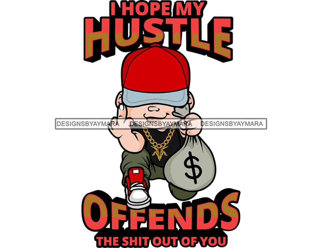 I Hope My Hustle Offends You Bad Boy Toddler Money Bags Middle Finger ...