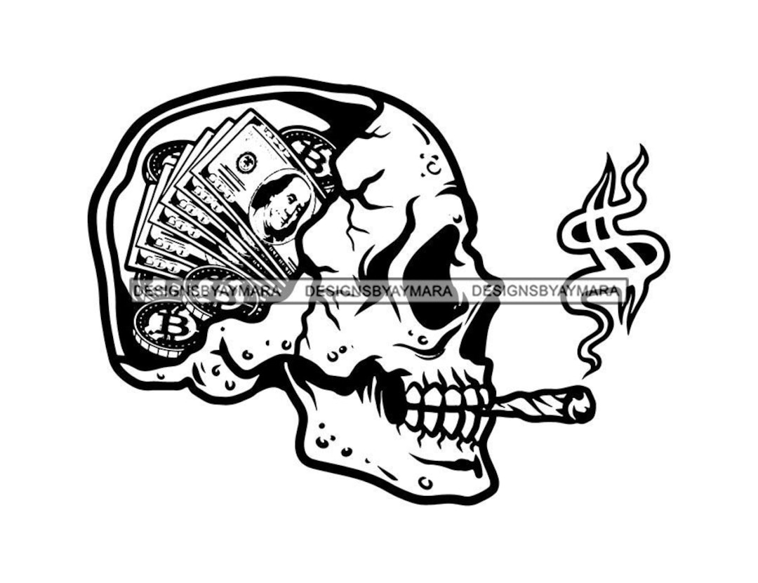Skull Head Money Cash Smoking Dollar Sign Money in My Brain Hustler ...