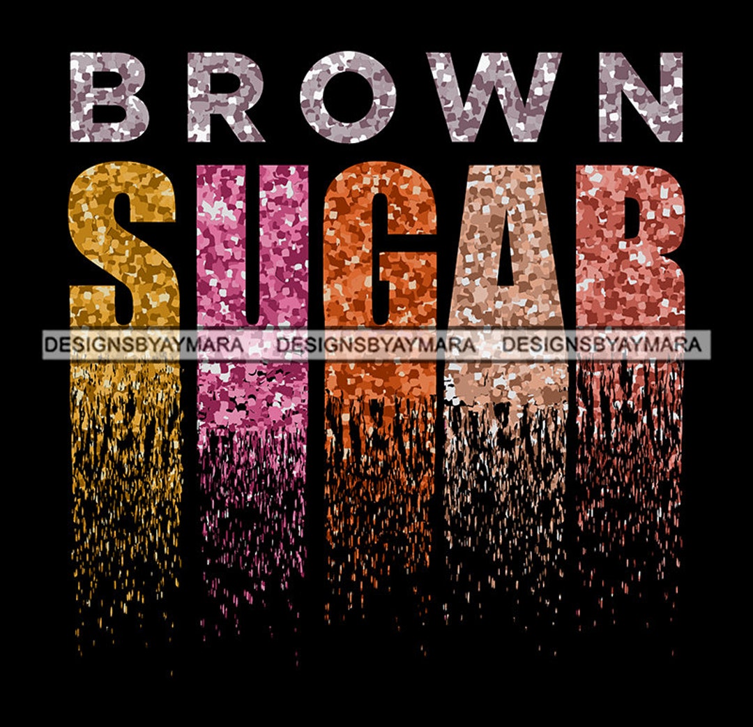 Brown Sugar Quotes Caramel Chocolate Sparkles Brights Color Gold ...