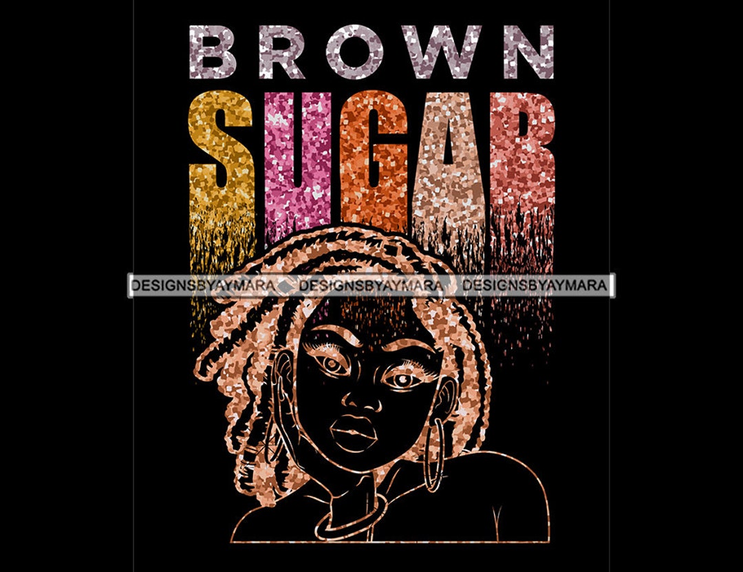 Brown Sugar Black Woman Sparkles Brights Gold Fonts African American ...
